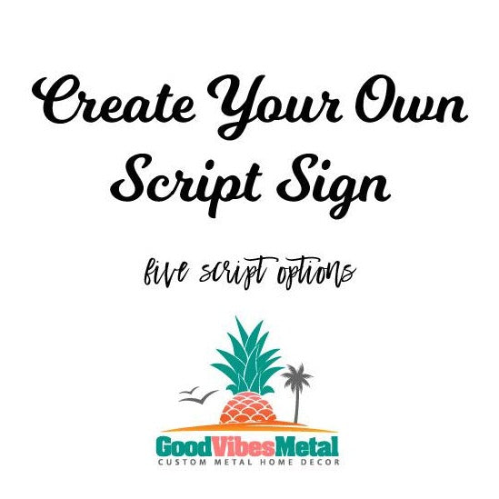 Create Your Own Script Text Metal Sign | Automatic Preview – GoodVibesMetal